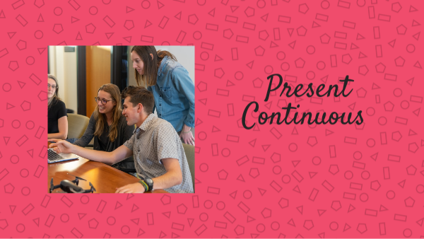 Present Continuous