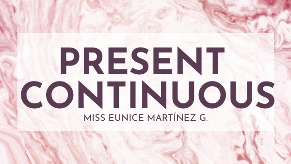 Present Continuous | Genially