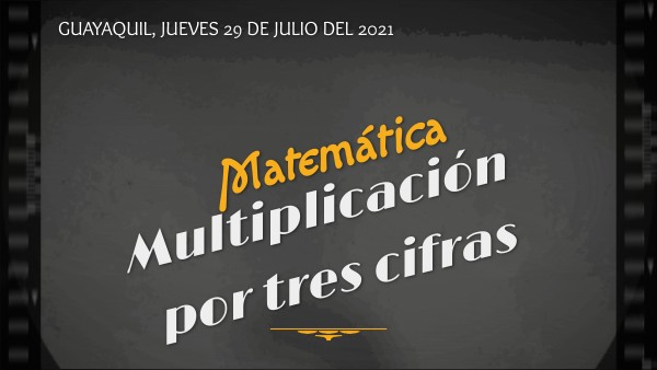 29/7/21 Mate Multiplicación por tres cifra | Genially