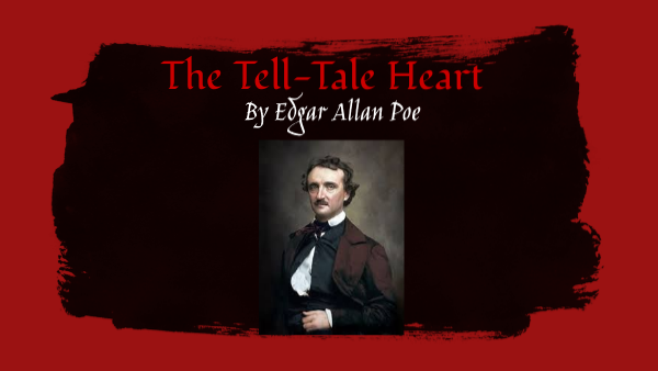 Excerpts 1_6_3e_The Tell-Tale Heart by E. Allan Poe | Genially