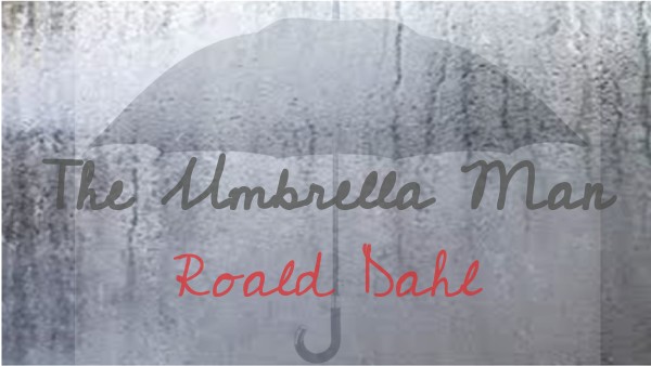 The Umbrella Man, excerpts 1 to 6 | Genially