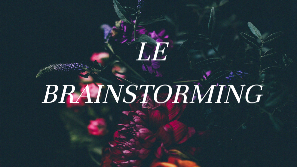 LE BRAINSTORMING | Genially
