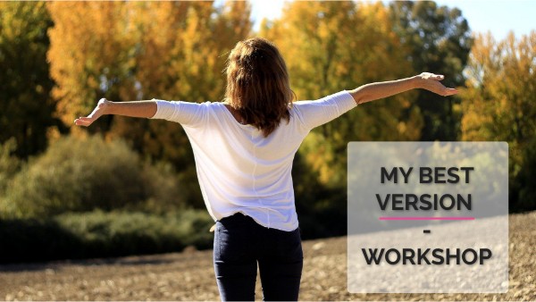 MY BEST VERSION #10 - RELATIONSHIPS | Genially