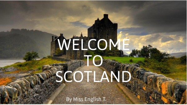 Scotland by Miss English T. | Genially