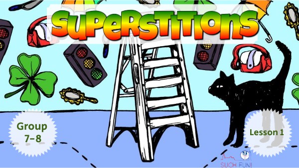 Gr 7-8 L1 Superstitions First conditional