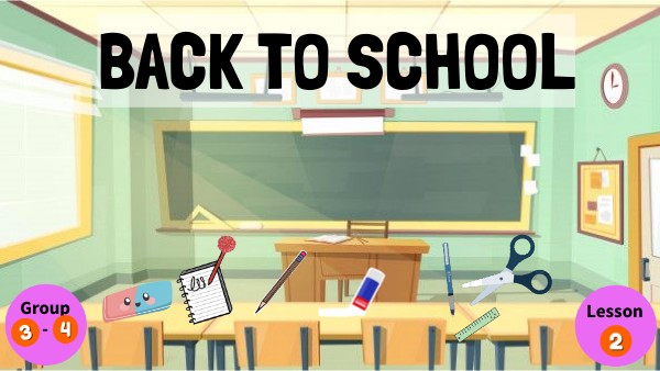 Gr 3-4, Back to school, Lesson 2