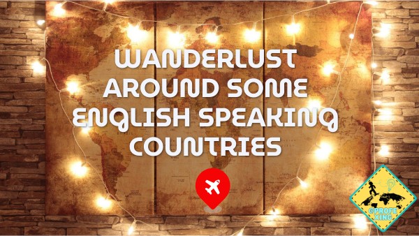 *WANDERLUST: ENGLISH SPEAKING CITIES