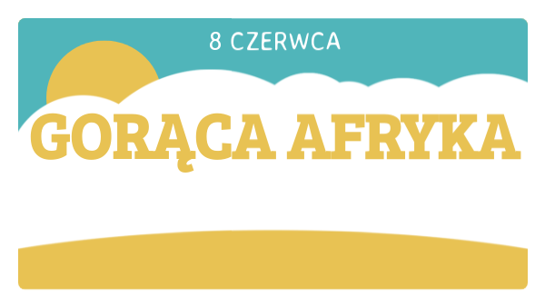 GORĄCA AFRYKA BY KAROLINA KAWA | Genially