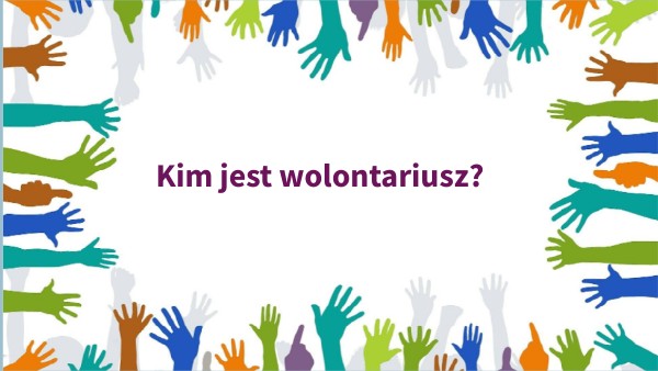 Kim jest wolontariusz