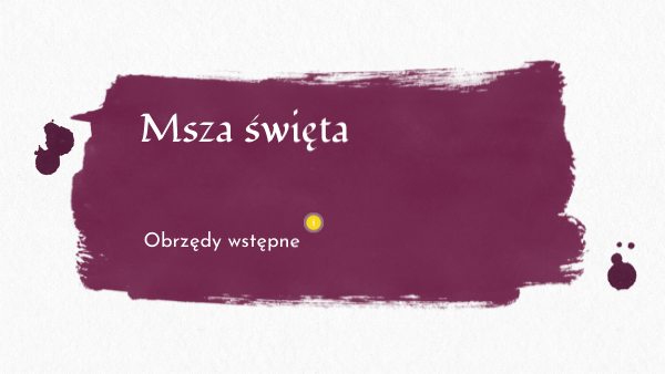 Obrzędy wstępne Mszy świętej | Genially