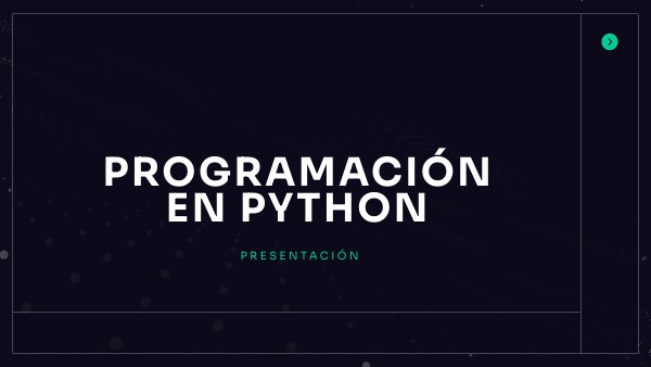 PRESENTACIÓN PROGRAMACION PYTHON