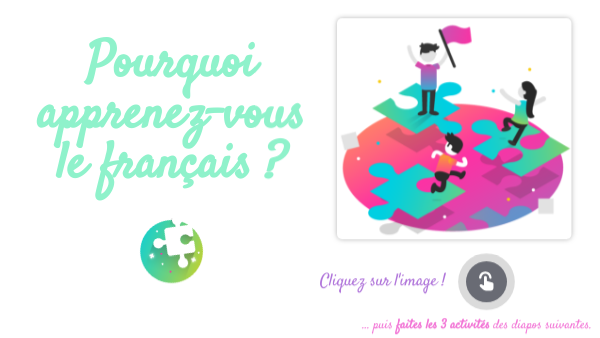 Pourquoi apprenez-vous le français ? | Genially