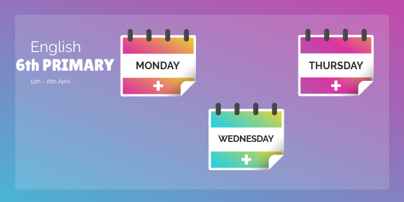 6th Primary 15th - 16th April | Genially