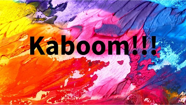 Kaboom! Personal questions