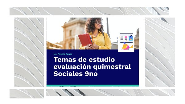TEMAS DE ESTUDIO Q2 SOCIALES 9no | Genially