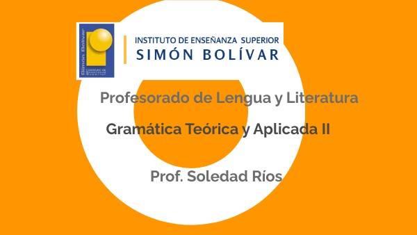 Presentación Gramática Teórica y Aplicada II | Genially