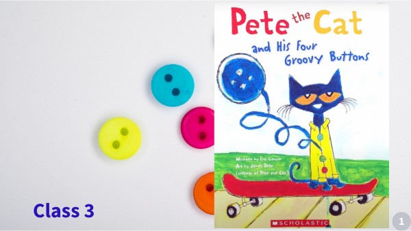 Class 3 PETE the CAT and his four groovy buttons | Genially