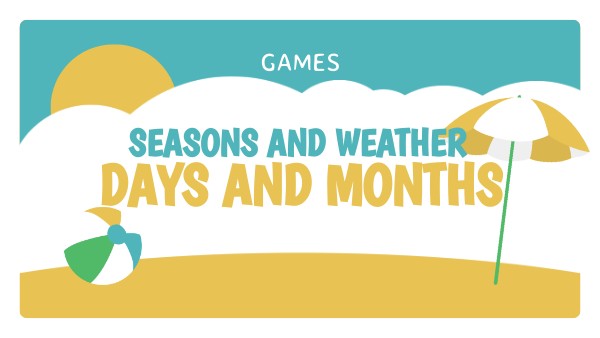 WEATHER, SEASONS, DAYS, MONTHS PRESENTATION | Genially