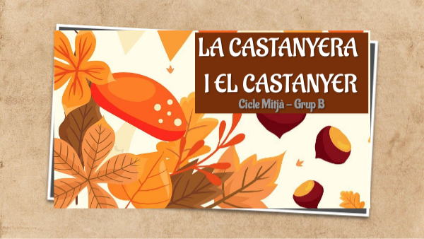 LA CASTANYERA I EL CASTANYER