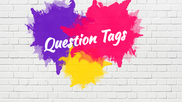 QUESTION TAGS | Genially