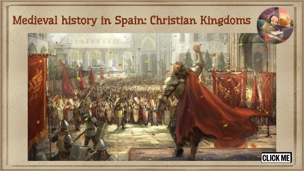 X MEDIEVAL HISTORY IN SPAIN: CHRISTIAN KINGDOMS | Genially