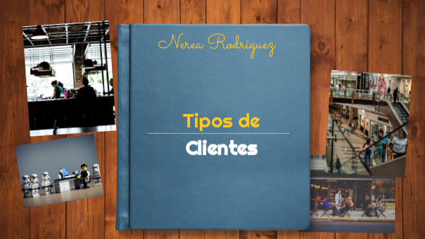 Tipos de Clientes | Genially