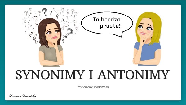 SYNONIMY I ANTONIMY 4 | Genially