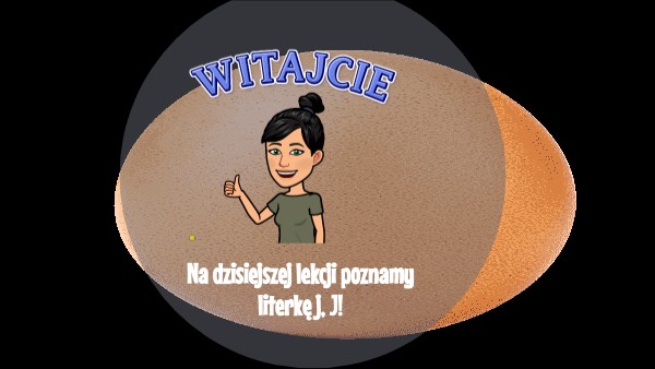 wprowadzenie literki j, J jak jajko | Genially