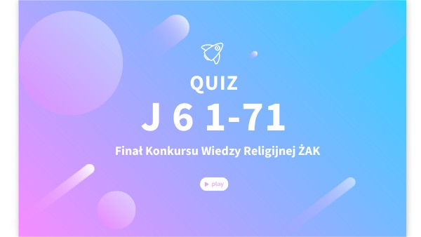 Quiz J 6, 1-71 | Genially