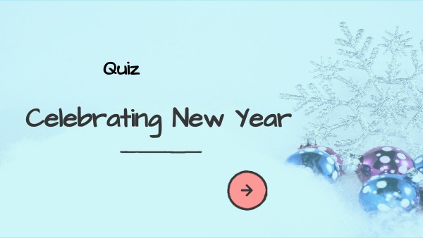 Celebrating New Year QUIZ