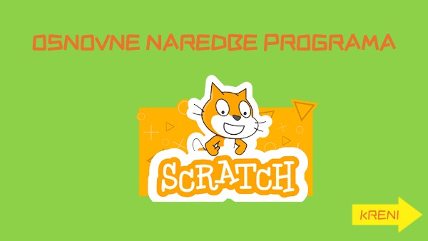 OSNOVNE NAREDBE PROGRAMA SCRATCH | Genially