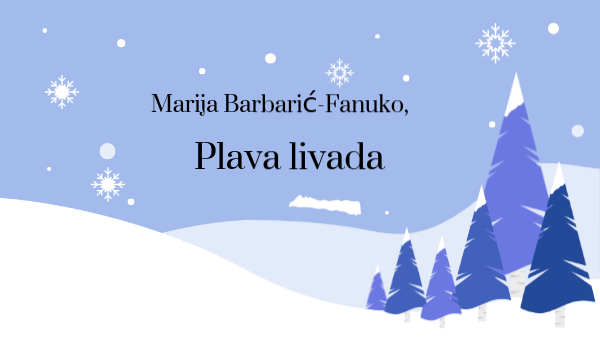 Marija Barbarić-Fanuko, Plava livada | Genially