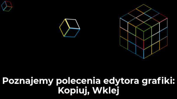 Edytor grafiki: Kopiuj, wklej. | Genially