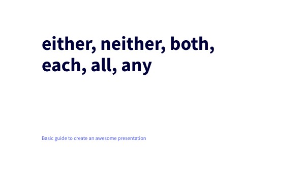 EITHER, NEITHER, BOTH, EACH, ALL | Genially