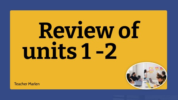 REVIEW OF UNITS 1&2 FIRST LEVEL | Genially