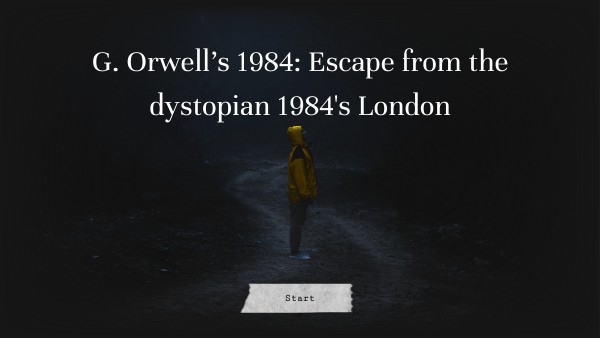 G. Orwell 1984- Escape from a dystopian world