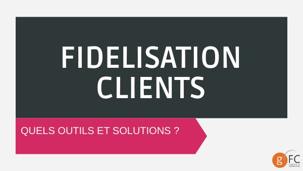 Copy - FIDELISATION - CCNEB | Genially