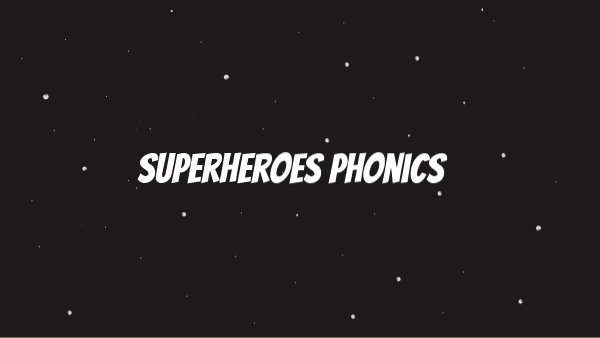 SUPERHEROES PHONICS
