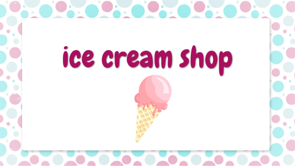 Ice cream shop Phonics game | Genially
