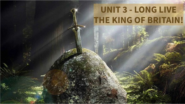 YEAR 8 - UNIT 3 - KING ARTHUR | Genially