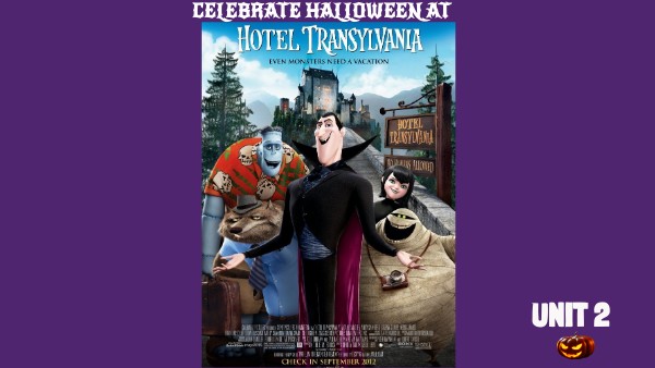 YEAR 8 - UNIT 2 - CELEBRATE HALLOWEEN AT HOTEL TRANSYLVANIA