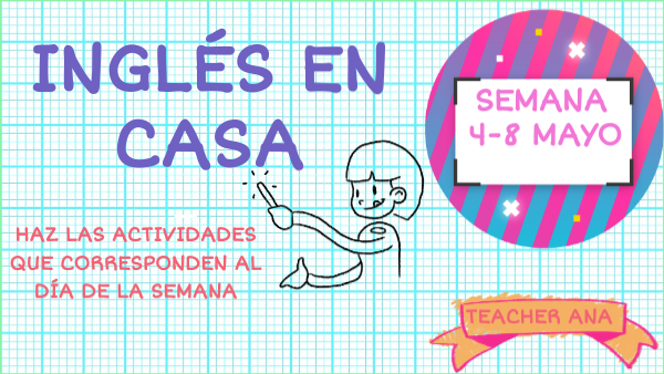 Semana 4-8 mayo | Genially