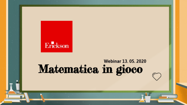 Webinar Matematica in gioco | Genially