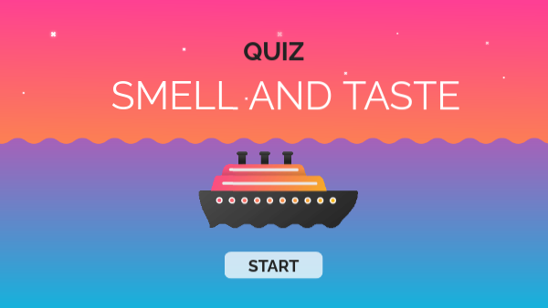 SMELL AND TASTE | Genially