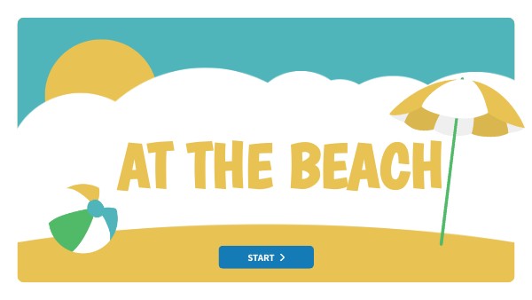 AT THE BEACH | Genially