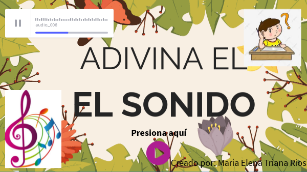 ADIVINA EL SONIDO | Genially