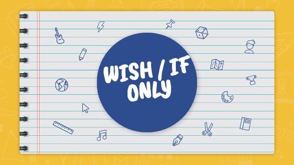 wish / if only | Genially