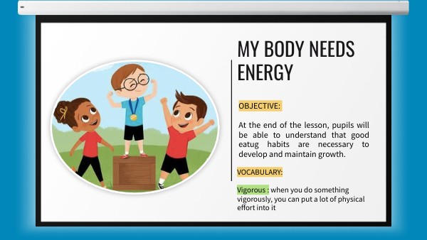 G6 Lesson 6 - My Body Needs Energy