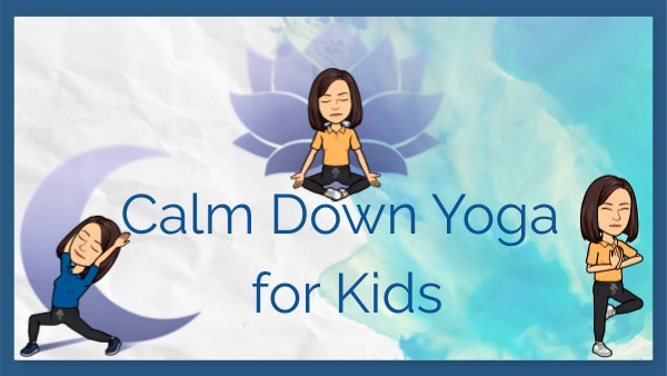 Calm Down Yoga for Kids