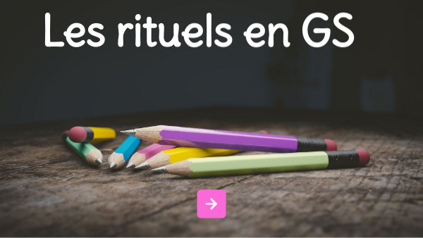 Les rituels en GS | Genially